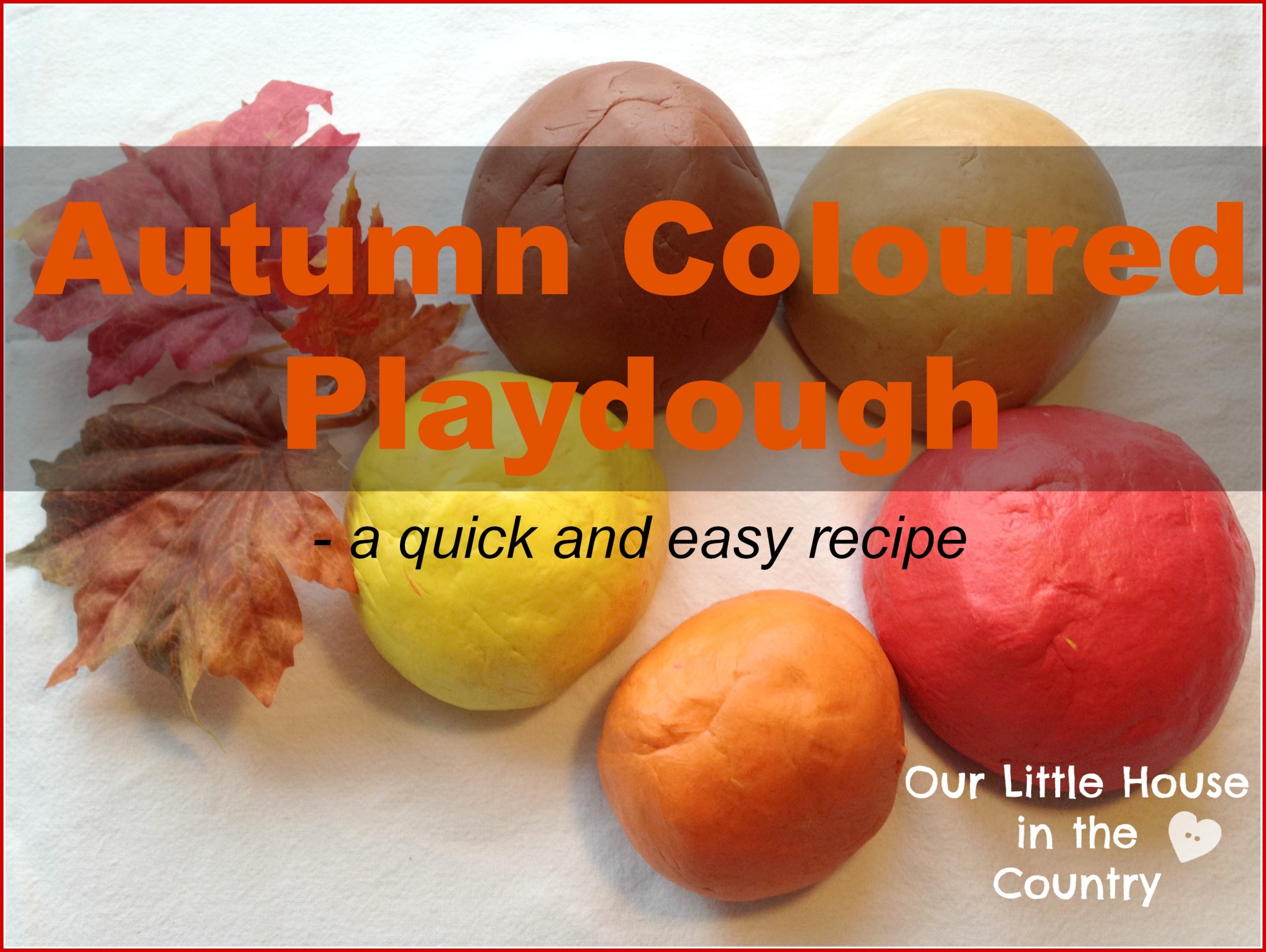 Autumn / Fall Coloured Play Dough – Quick and Simple Recipe – Our ...