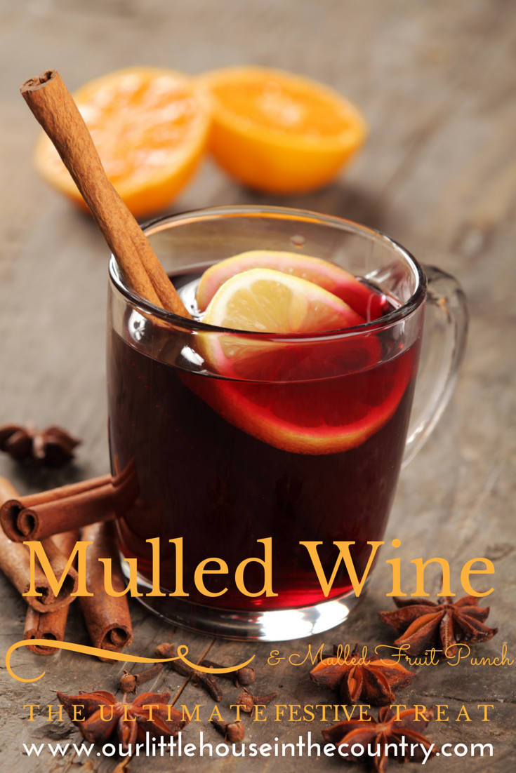 Mulled Wine and Mulled Fruit Punch - Our Little House in the Country