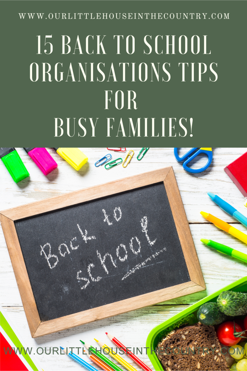 Back to School Organisation Tips for Busy Families – Our Little House in the Country