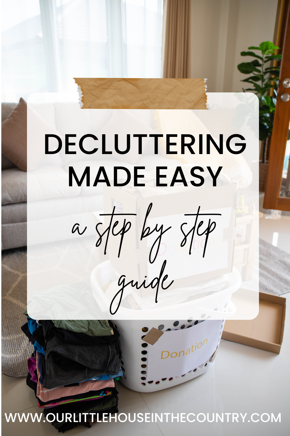 Decluttering Made Easy: A Step-by-Step Guide - Our Little House in the ...