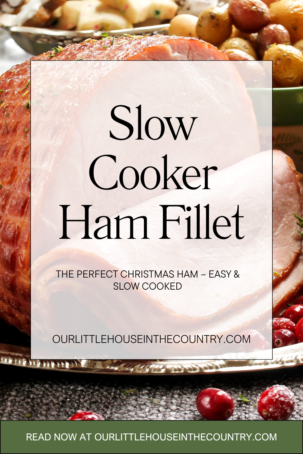 Slow Cooker Ham Fillet - Our Little House in the Country