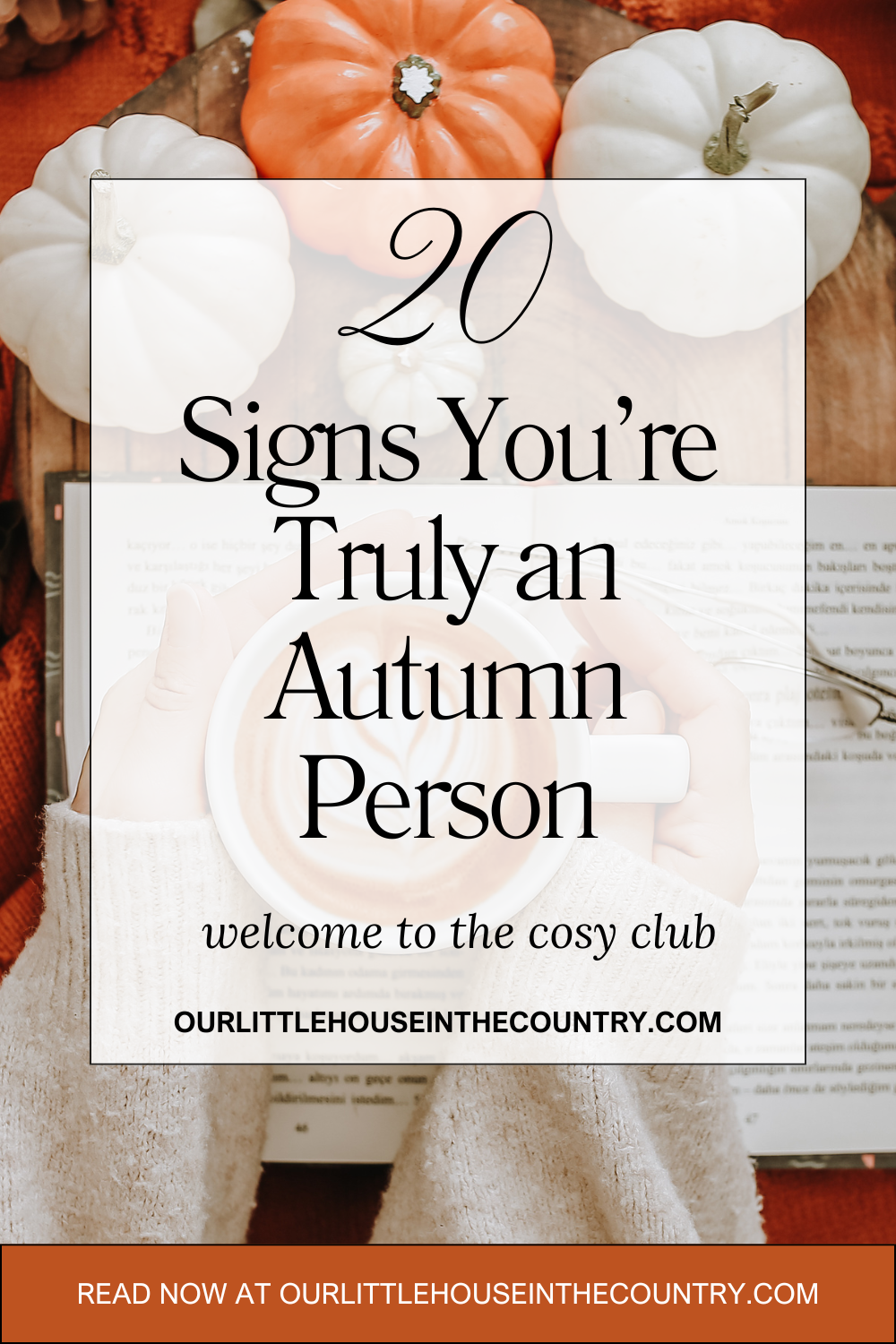 20 Signs You’re Truly an Autumn Person - Our Little House in the Country