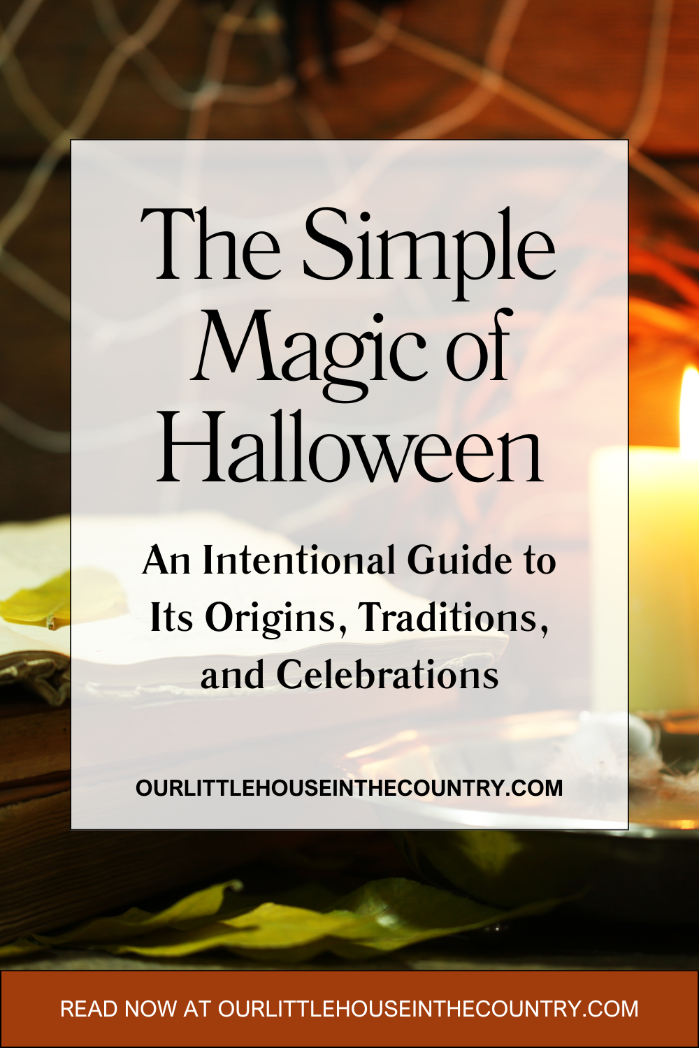 The Simple Magic of Halloween: An Intentional Guide to Its Origins ...