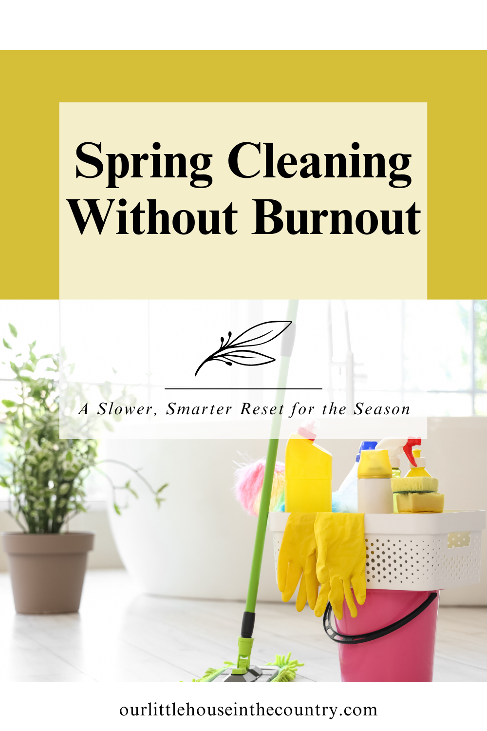 Simple Spring Cleaning Without Burnout: A Realistic Home Reset